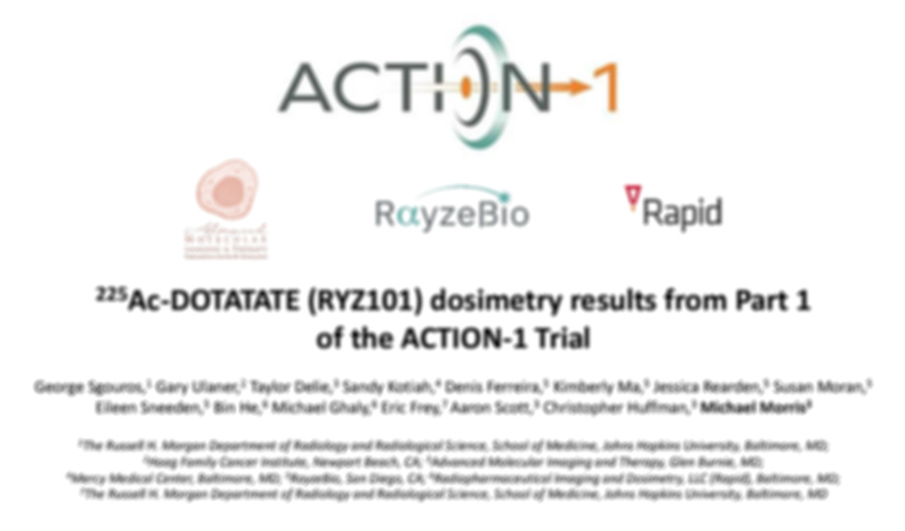 225Ac-DOTATATE (RYZ101) dosimetry results from Part 1 of the ACTION-1 Trial - RayzeBio